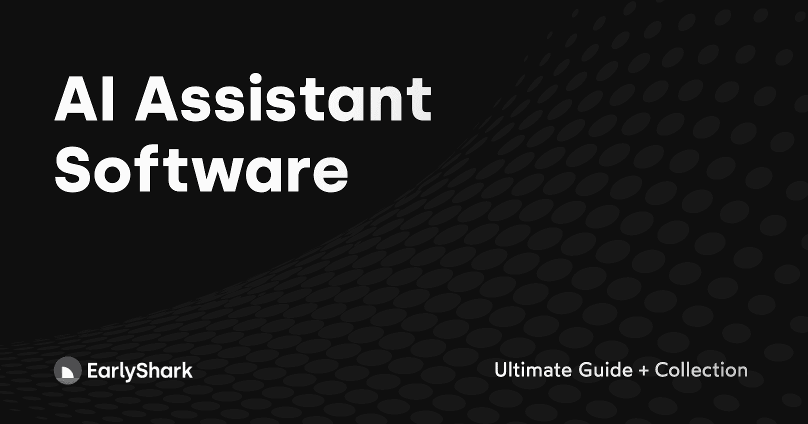 AI Assistant Software Software | Ultimate Guide + Collection