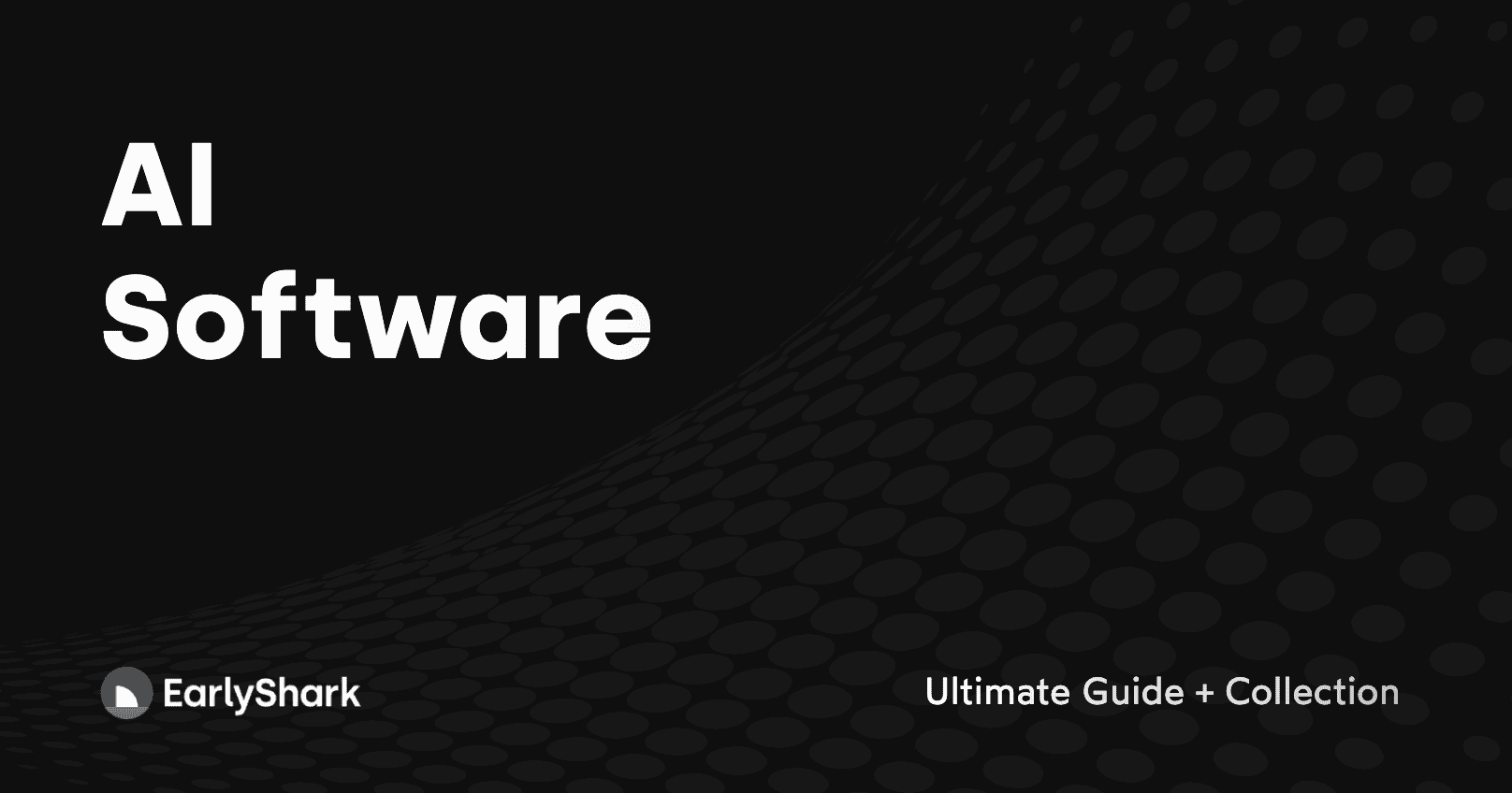 AI Software Software | Ultimate Guide + Collection