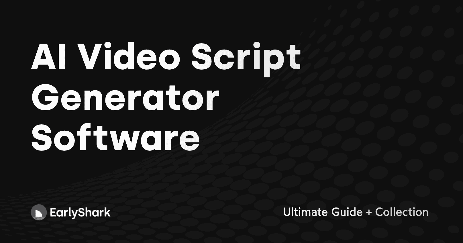 AI Video Script Generator Software Software | Ultimate Guide + Collection