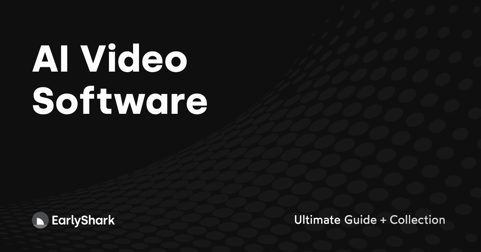 AI Video Software | Ultimate Guide + Collection