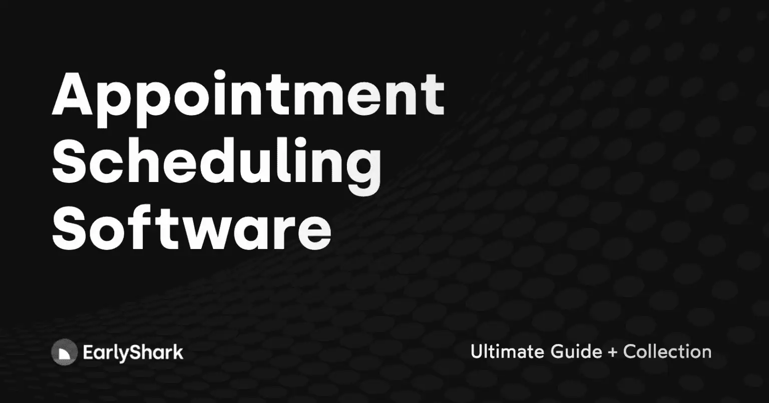 Appointment Scheduling Software | Ultimate Guide + Collection