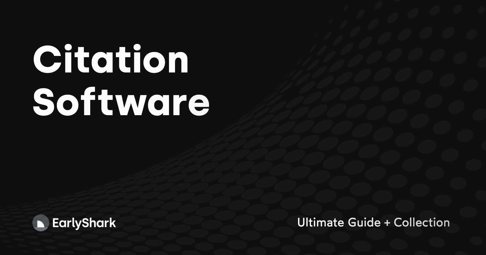 Citation Software | Ultimate Guide + Collection