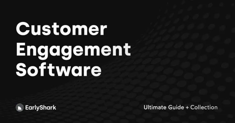 Customer Engagement Software | Ultimate Guide + Collection